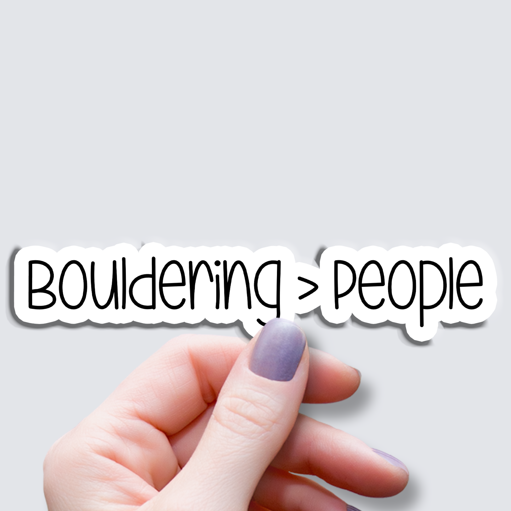 Bouldering Is Better People -Vinyl Sticker – StickerAmbassador
