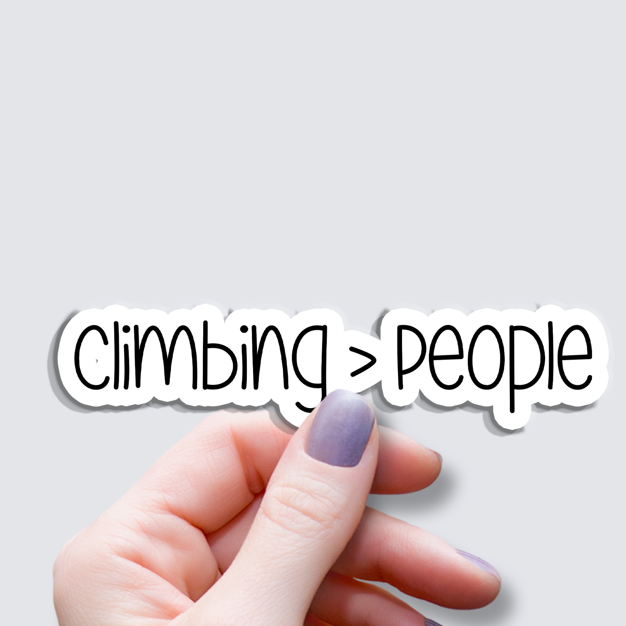 Climbing Is Better People -Vinyl Sticker – StickerAmbassador